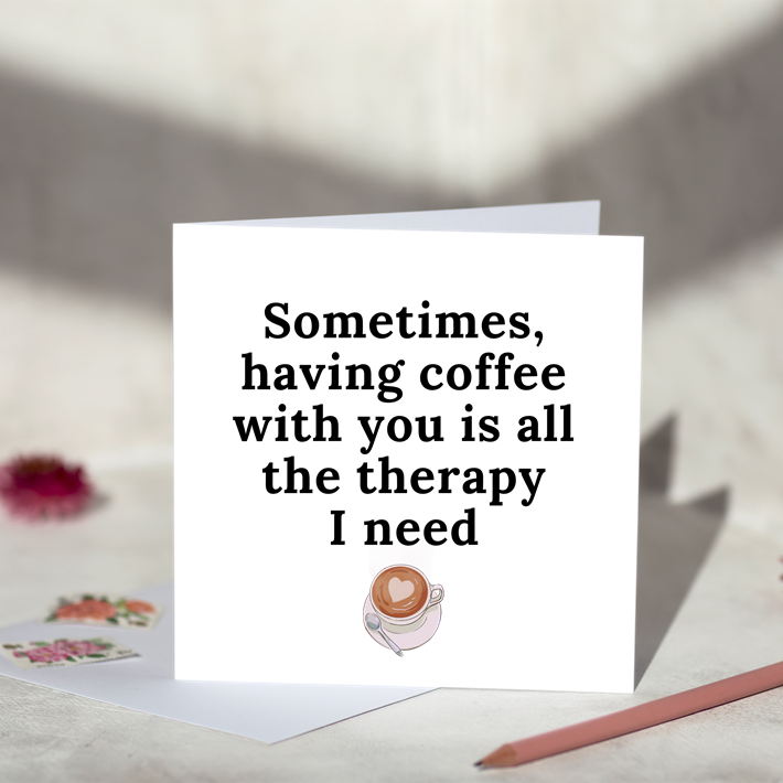 Coffee Therapy Card – Beauty and The Button